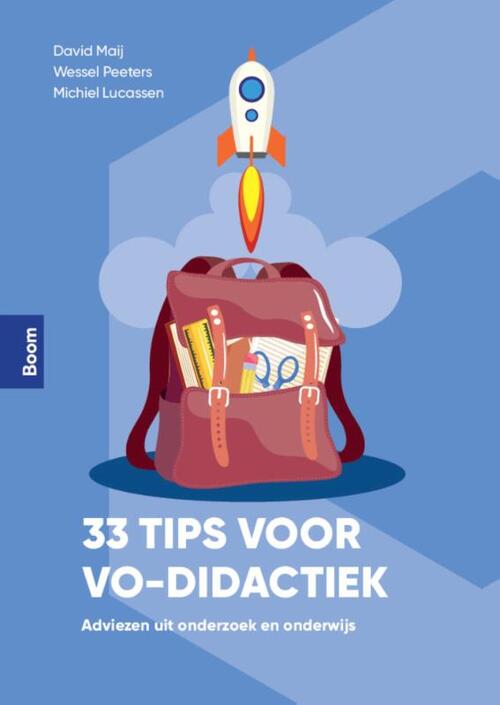 33 tips voor VO-didactiek, Wessel Peeters, Michiel Lucassen, David Maij ... 33 tips voor VO-didactiek, Wessel Peeters, Michiel Lucassen, David Maij ...