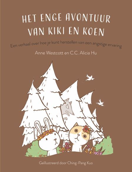 Het enge avontuur van Kiki en Koen, Anne Westcott, C.C. Alicia Hu ...