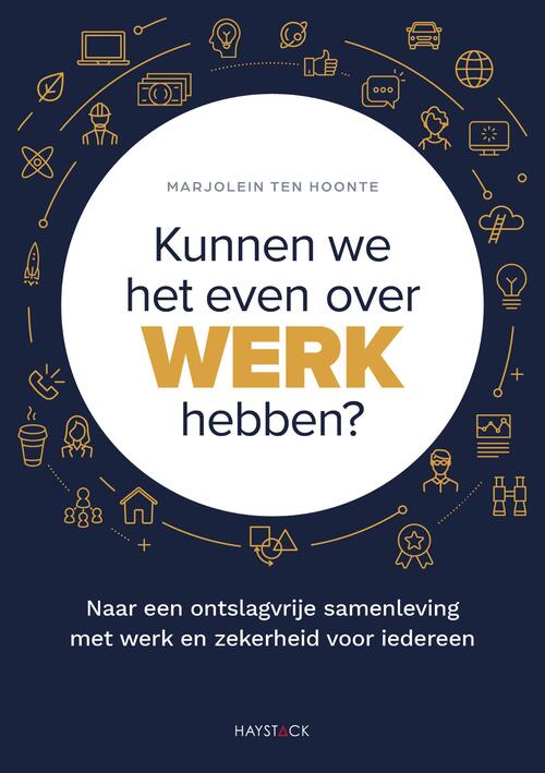 Kunnen we het even over werk hebben?, Marjolein ten Hoonte | eBook ...