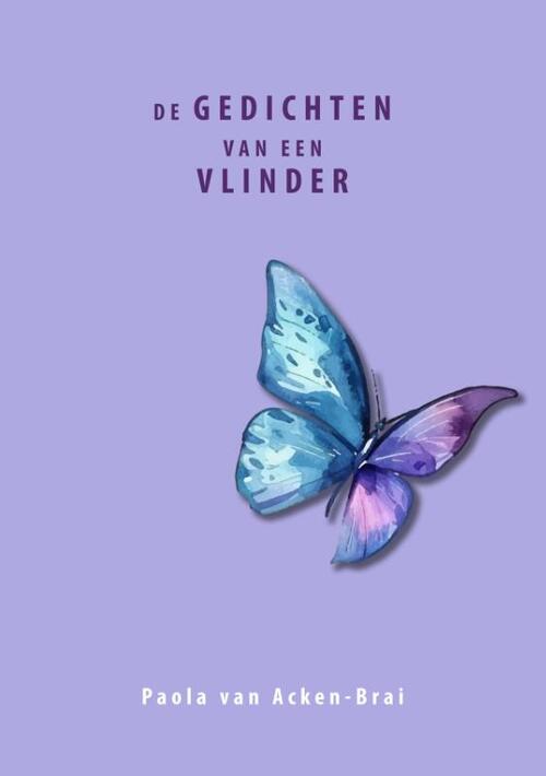 De gedichten van een vlinder, Paola van Acken-Brai | Boek ...