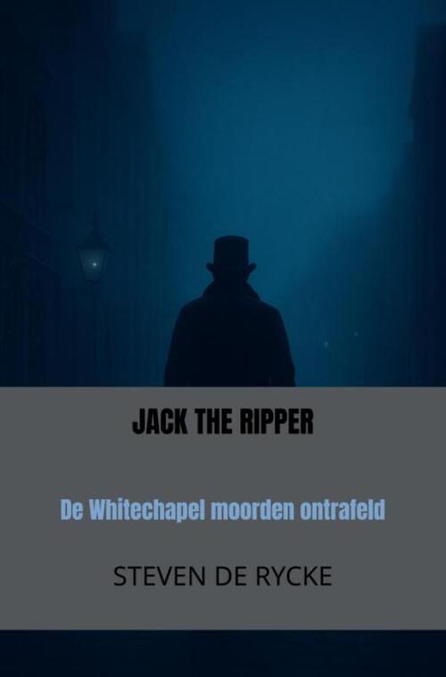 Jack The Ripper, Steven de Rycke | Boek | 9789465317496 | ReadShop