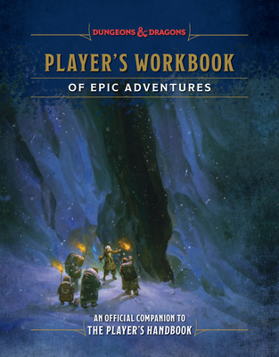 Player's Workbook of Epic Adventures (Dungeons & Dragons): An Official ...