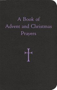 A Book of Advent and Christmas Prayers | Boek | 9780829439014 | ReadShop