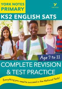 English SATs Complete Revision and Test Practice: York Notes for KS2 ...