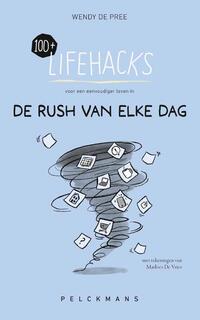 100+ Lifehacks voor een eenvoudiger leven in de rush van elke dag, Wendy de Pree | Boek ...